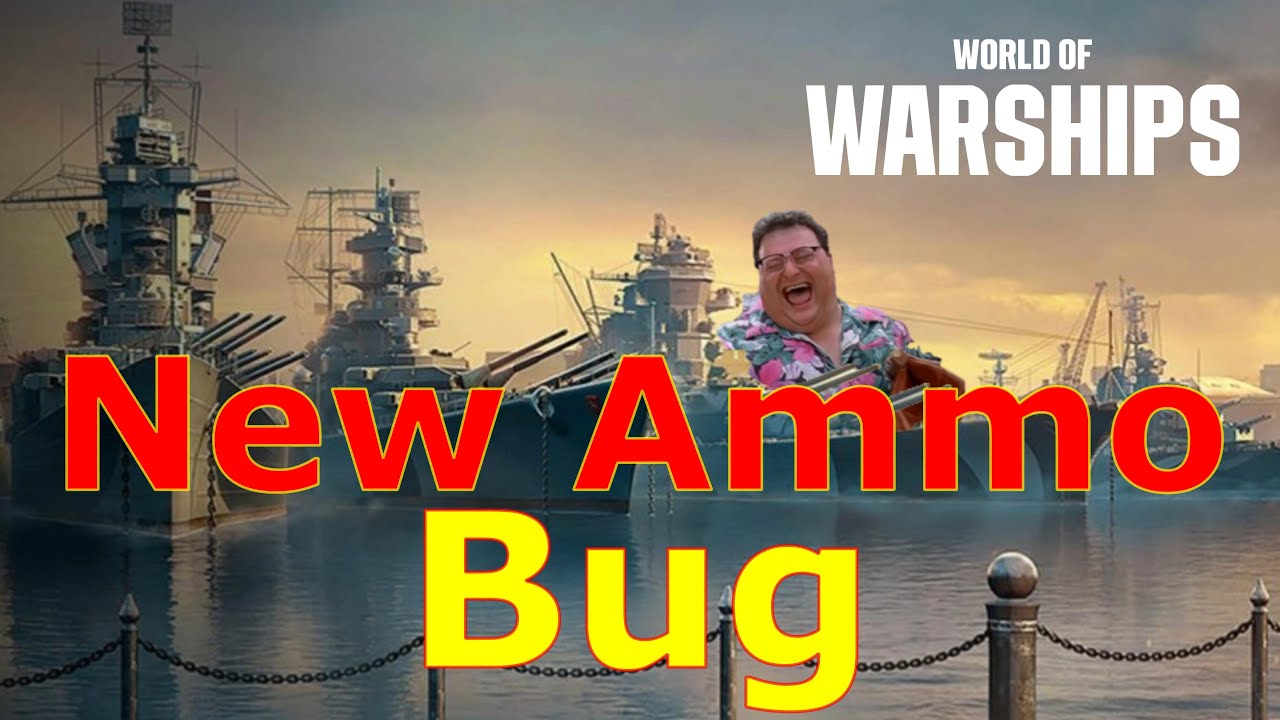 World of Warships- Well.....We Have A New Ammo Bug - YouTube