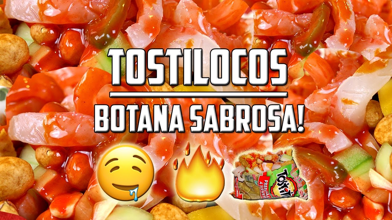 Tostilocos Preparados - Picantitos y Aciditos! - YouTube