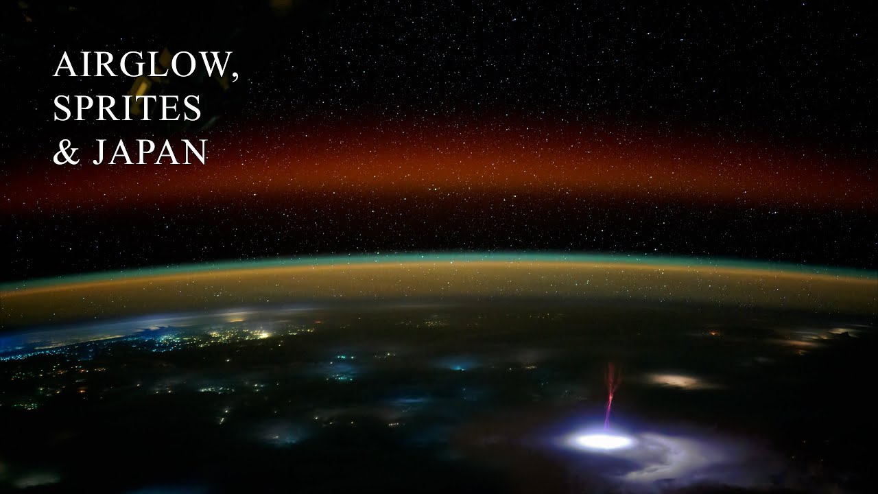 ISS - Airglow, Sprites & Japan · 4K - YouTube