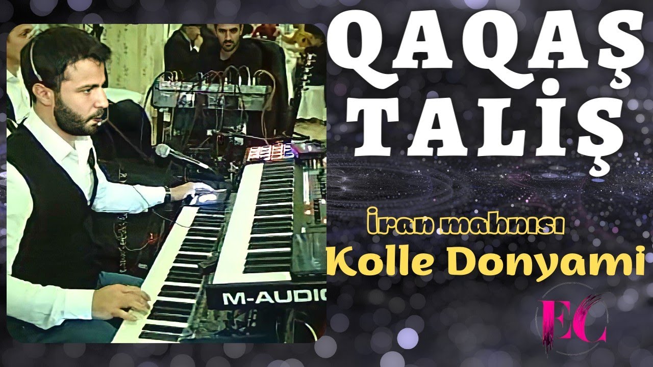 Qaqas Talis- İran Mahnisi | Kolle Donyami | 2022 - YouTube