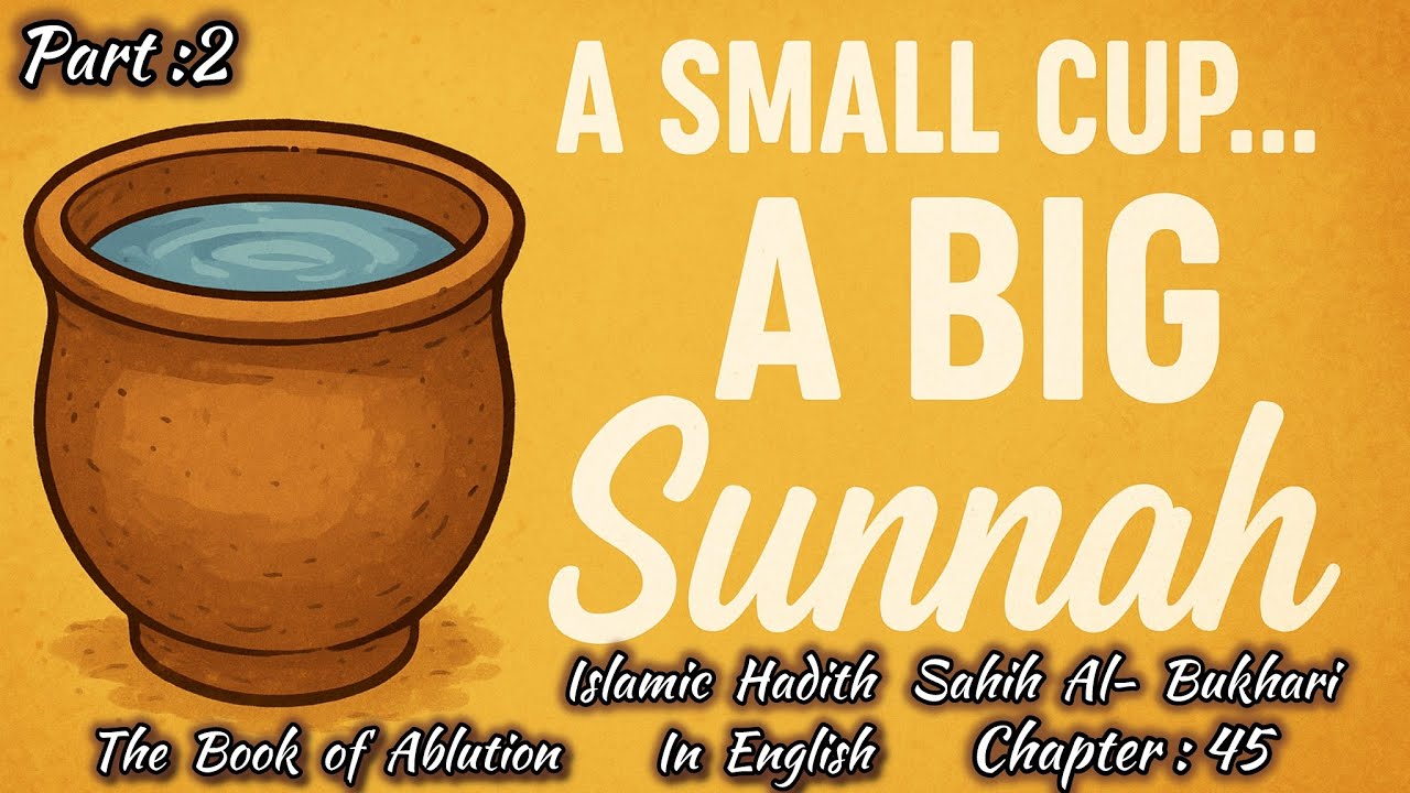 The Blessed Water of the Prophet ﷺ | Sahih Bukhari Chapter 45 – Part 2 ...
