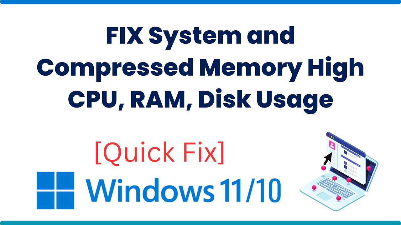 FIX System and Compressed Memory High CPU, RAM, Disk Usage on Windows ...