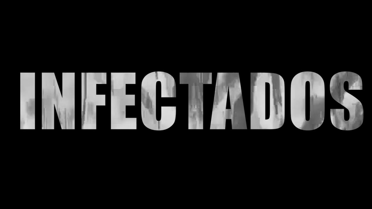INFECTADOS NUEVA MINI SERIE TRAILER OFICIAL - YouTube