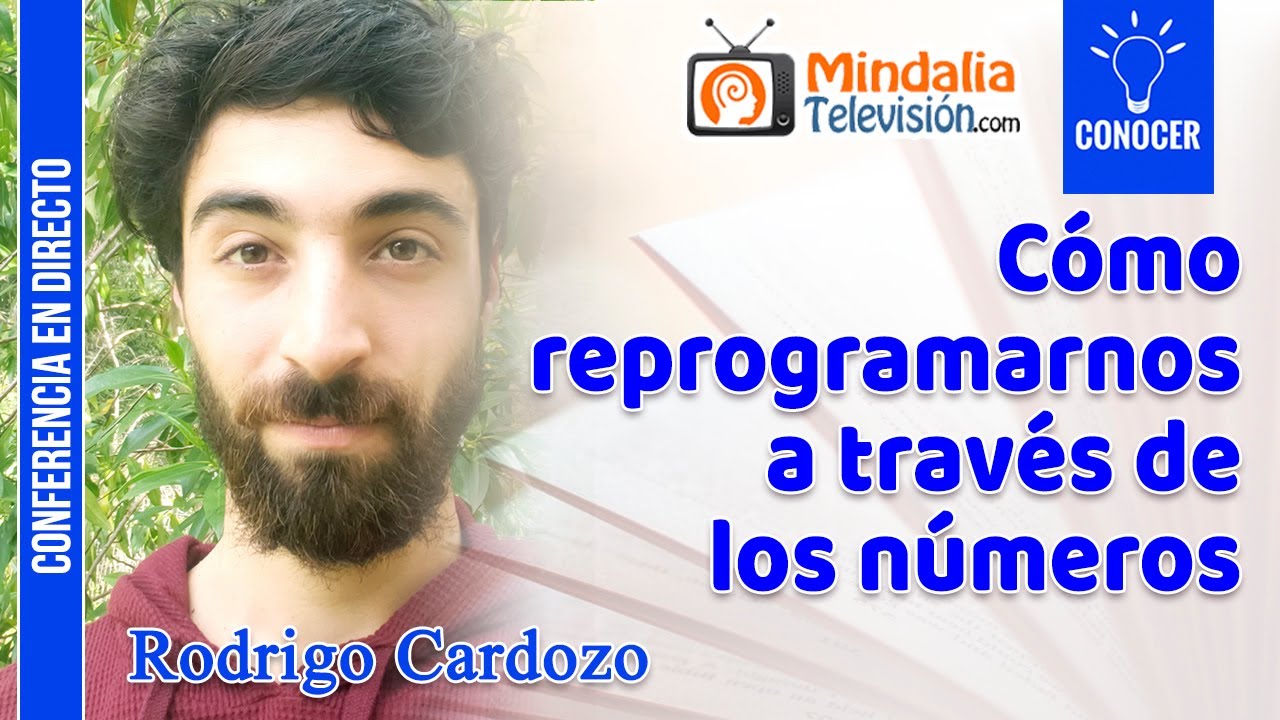 Cómo reprogramarnos a través de los números, por Rodrigo Cardozo - YouTube