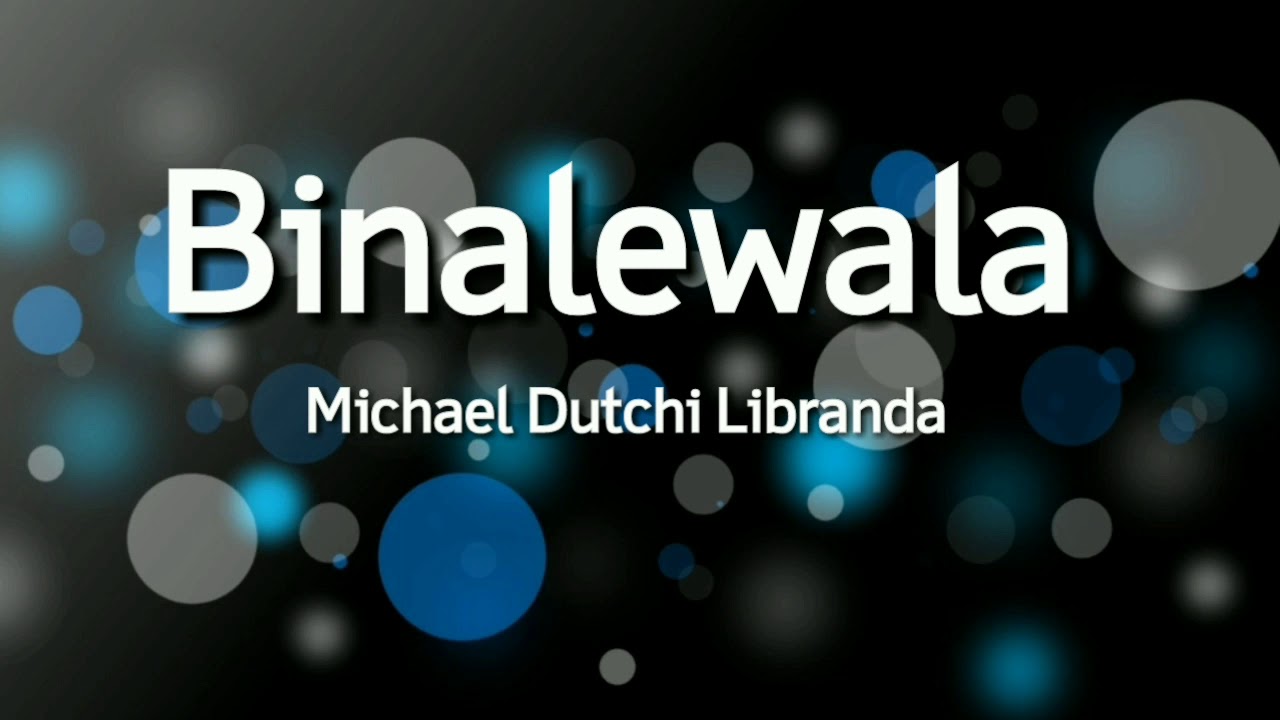 Binalewala (lyrics) - Michael Dutchi Libranda - YouTube