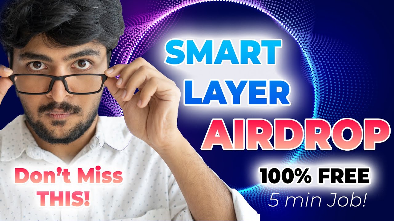 Smart Layer Airdrop | 100% Free | 5 Min Tasks | Complete Airdrop Guide ...
