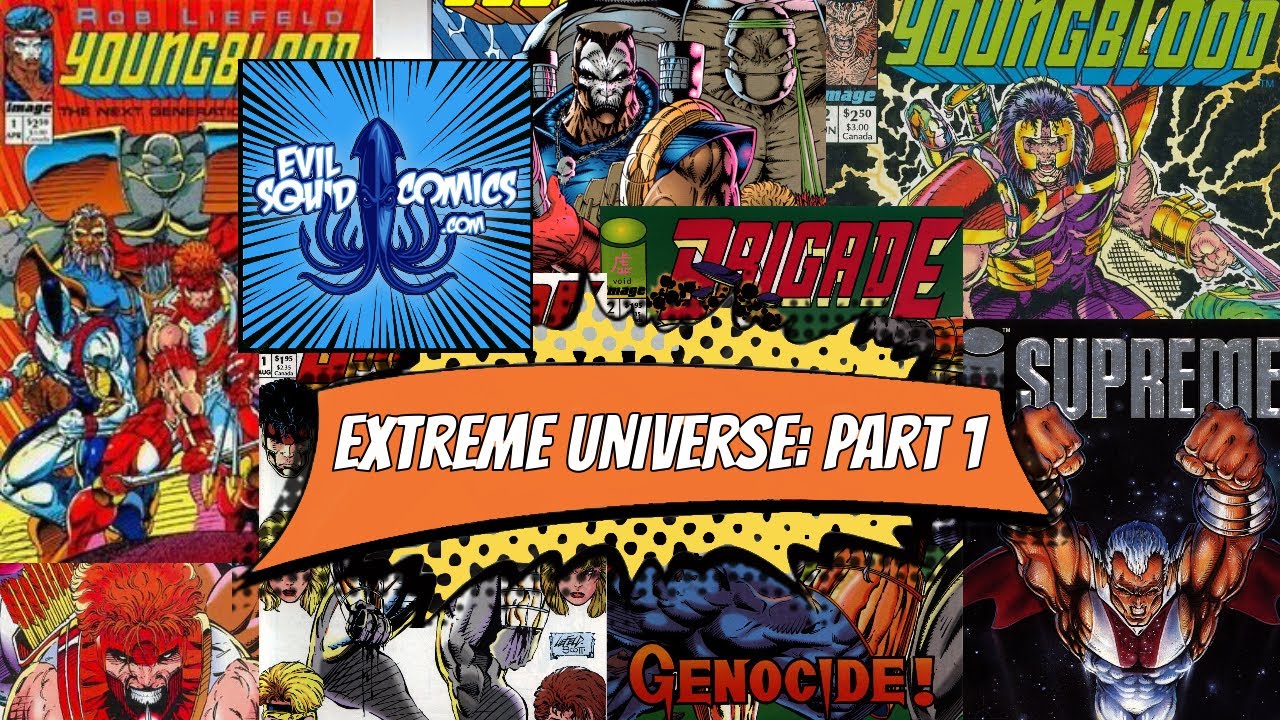 Extreme Universe Flashback Part 1 Rob Liefeld Unleashed! - YouTube