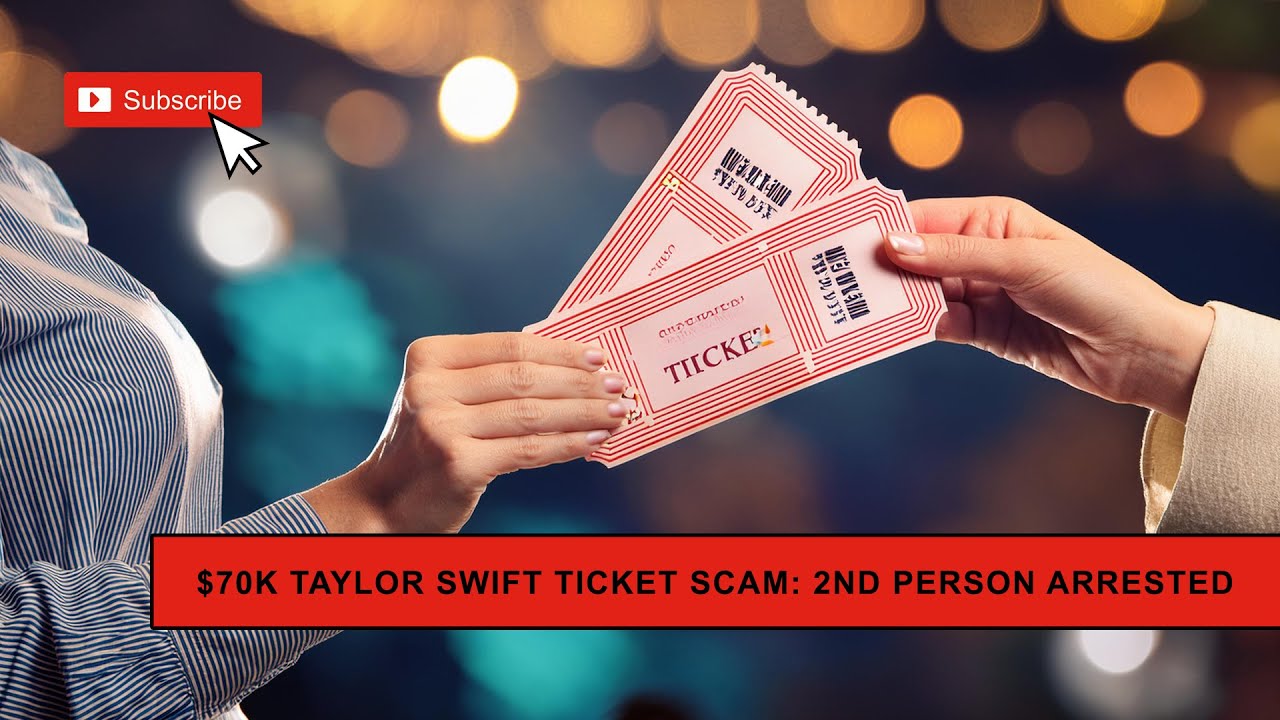 $70K TAYLOR SWIFT TICKET SCAM: 2ND PERSON ARRESTED - YouTube