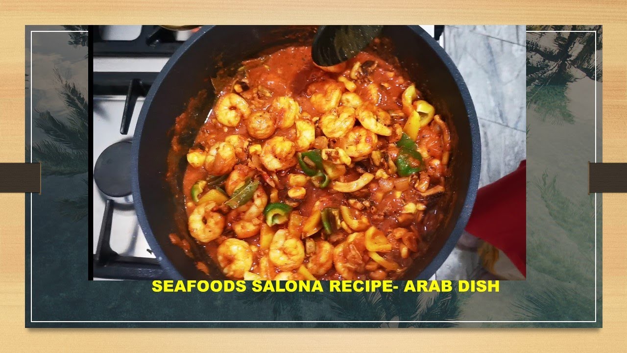 SEAFOODS SALONA - ARABIC DISH - YouTube