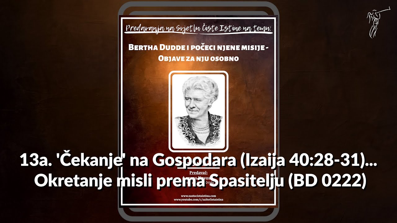 BERTHA DUDDE - 13a.'Čekanje' na Gospodara (Izaija 40:28-31); 13b.Izaija ...