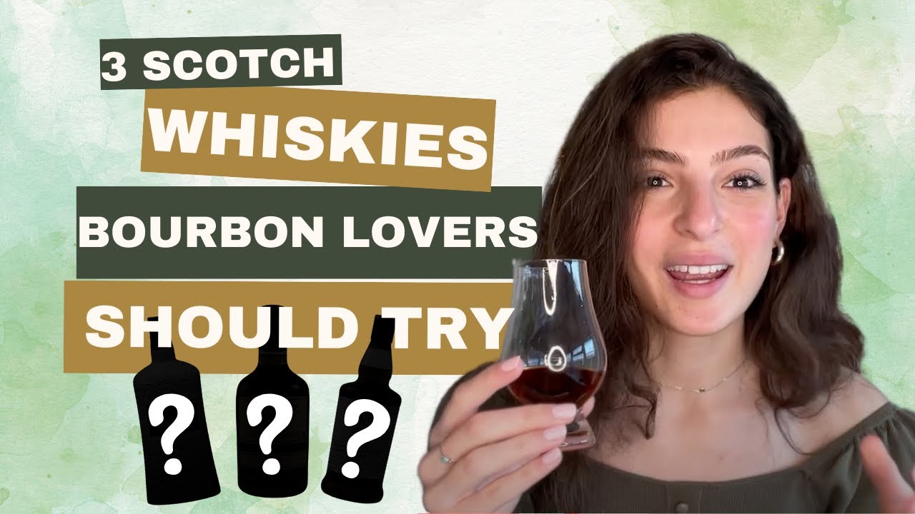 3 Scotch Whiskies Every Bourbon Lover Should Try! | Scotch For ...
