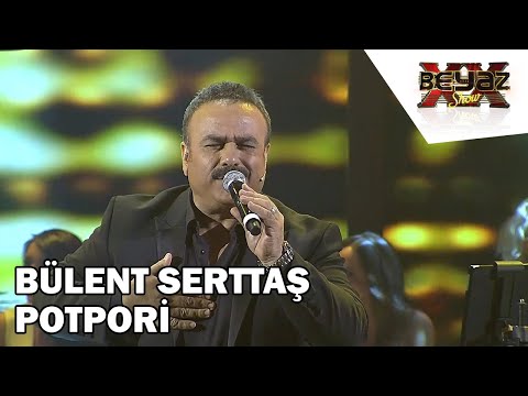 Bülent Serttaş Ortalığı Kızdırdı! - Beyaz Show