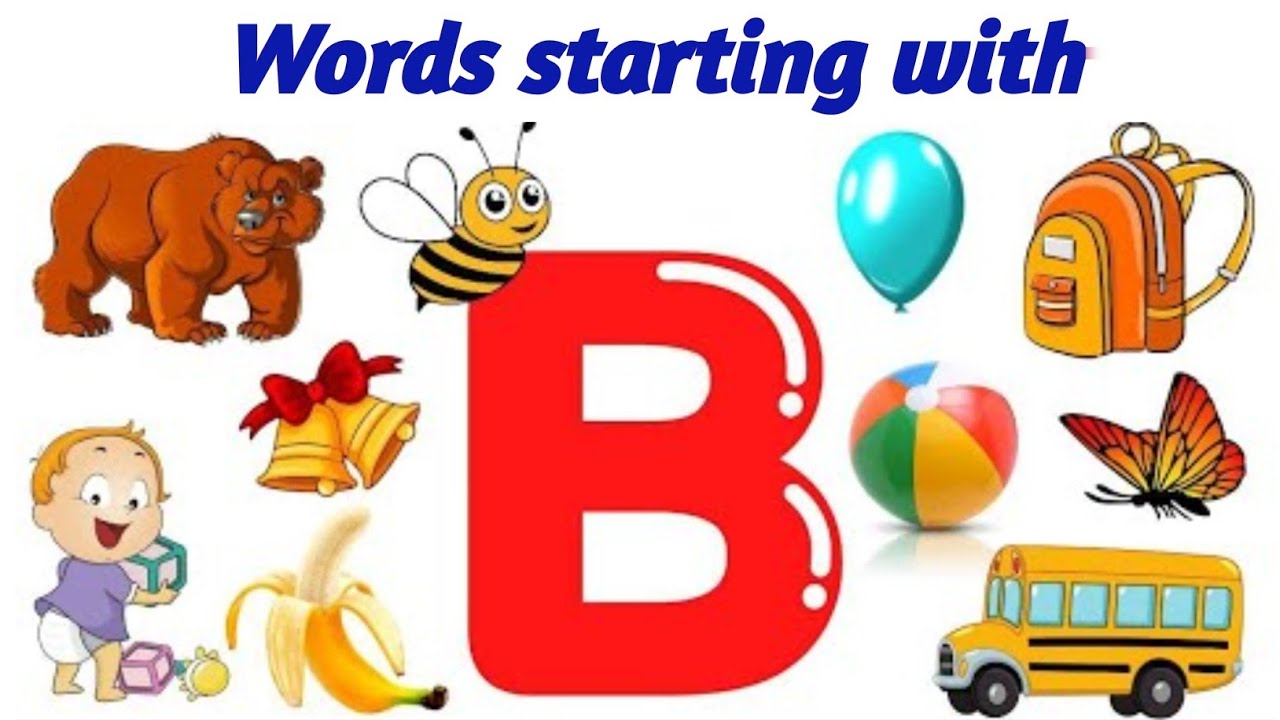 Learn Words Starting With B Letter B Words For Kids phonics YouTube learn-words-starting-with-b-letter-b-words-for-kids-phonics-youtube