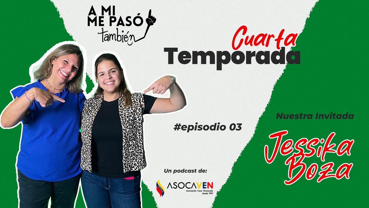 T4 EP3 A mí me pasó también con Jessica Boza. Un Podcast de Asocaven ...