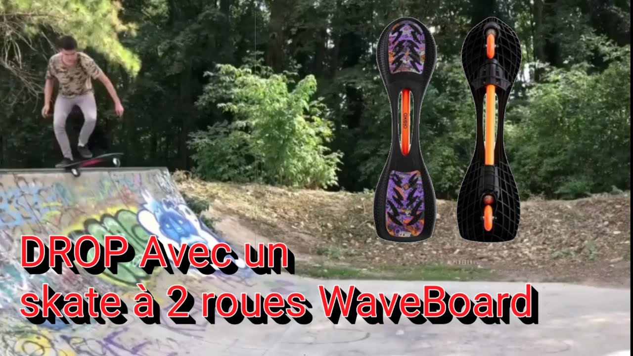 GROS DROP skate a 2 roue ( WaveBoard) - YouTube