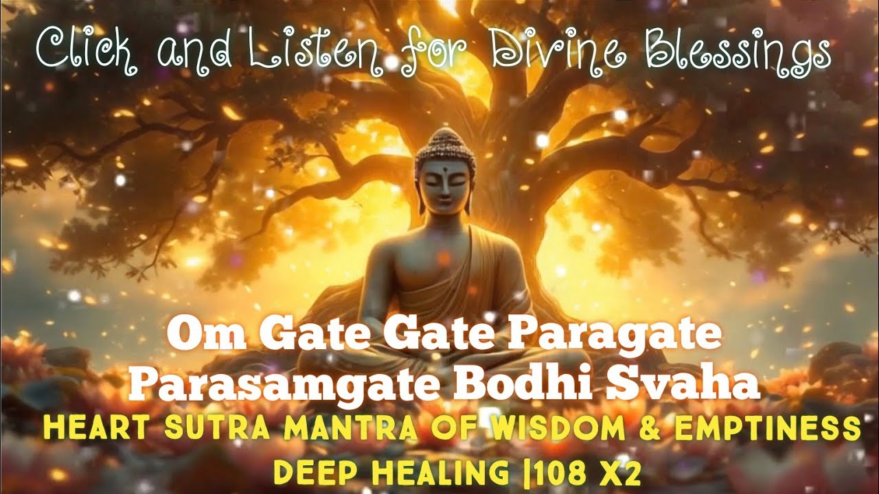 Gate Gate Paragate Parasamgate Bodhi Svaha | Heart Sutra Mantra of ...