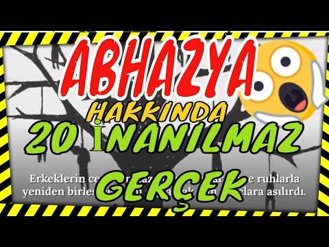 ABHAZYA HAKKINDA 20 İNANILMAZ GERÇEK
