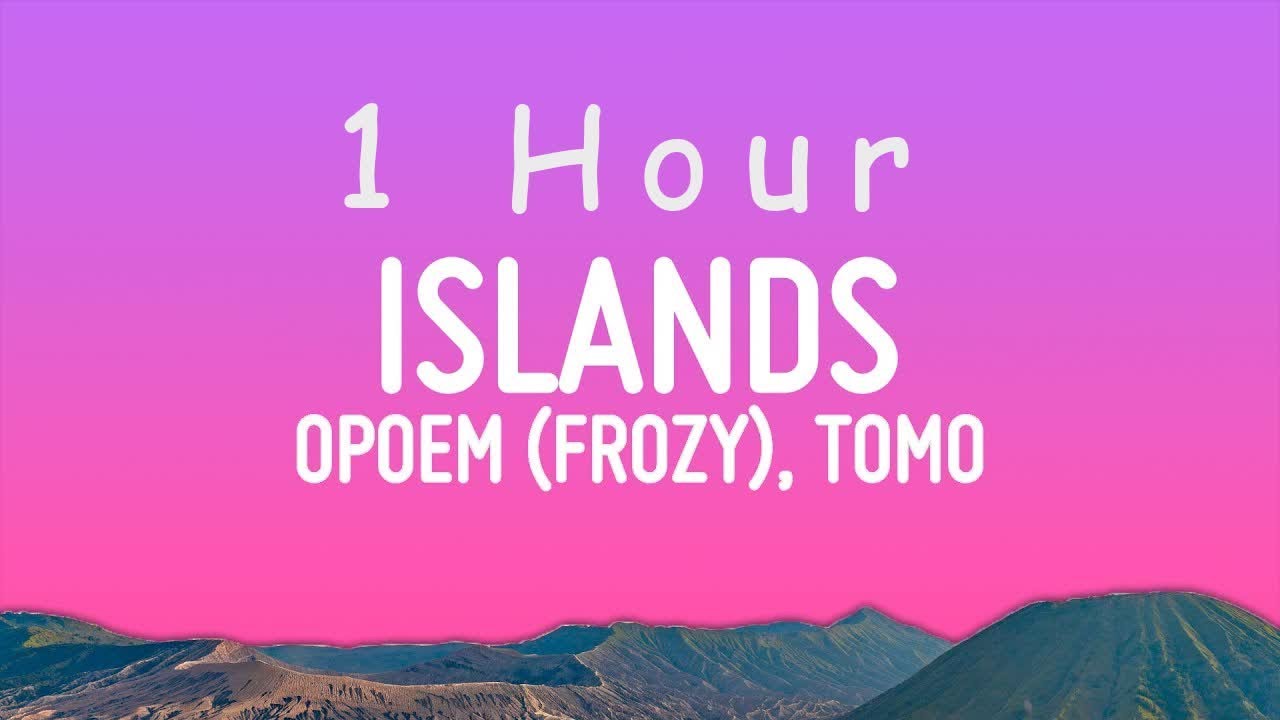 фрози (frozy), Tomo - Islands (kompa pasión) (Lyrics) | 1 hour - YouTube