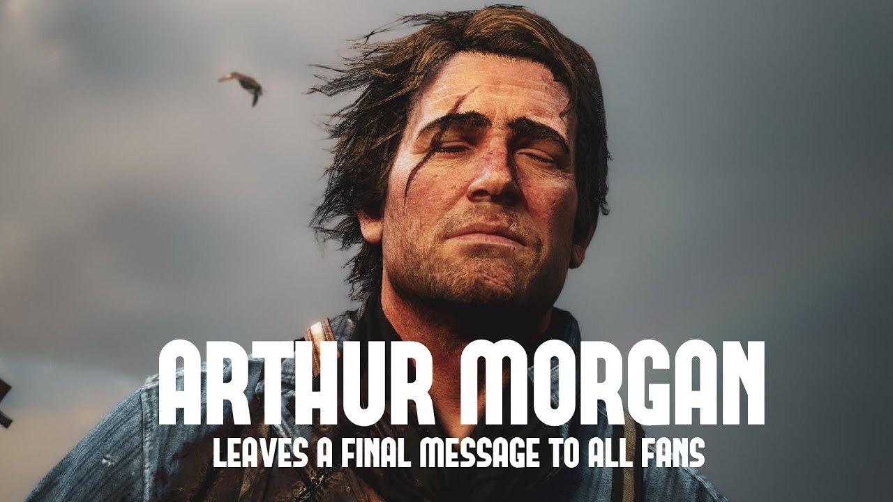 Last Words - Arthur Morgan - Final Words at the end of the video - RDR2 ...