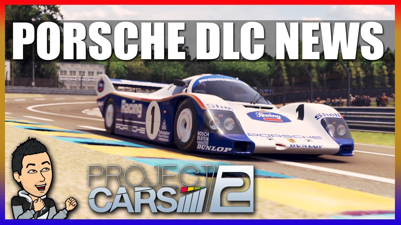 Project CARS 2 | Porsche DLC News! - YouTube