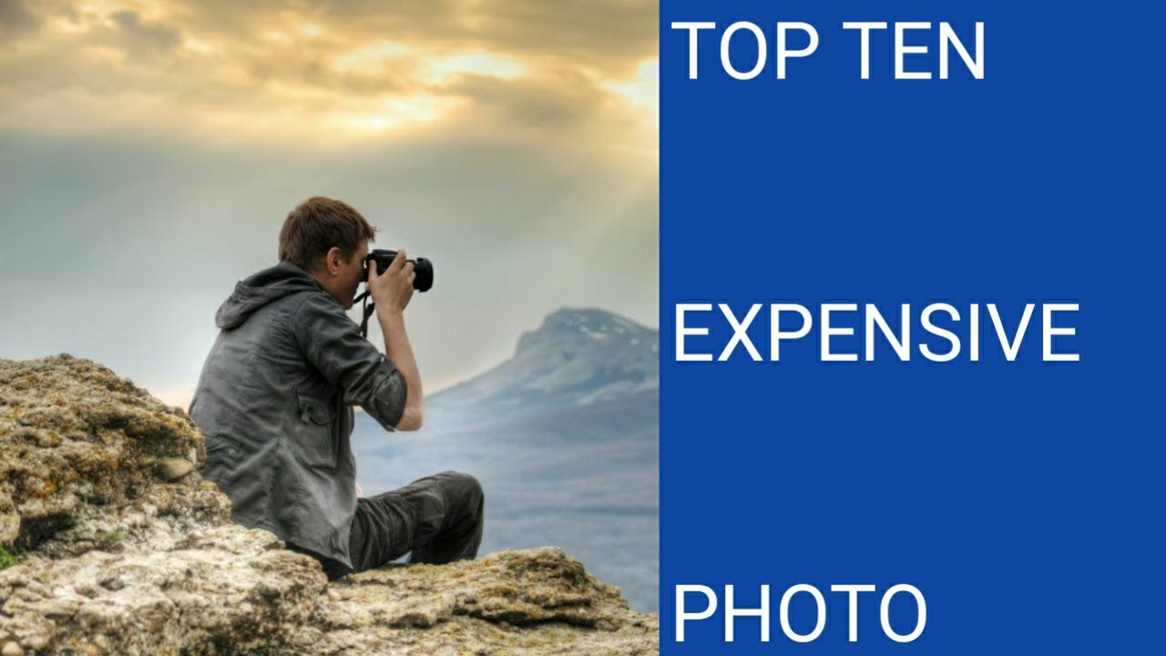 Top 10 Expensive photo - YouTube