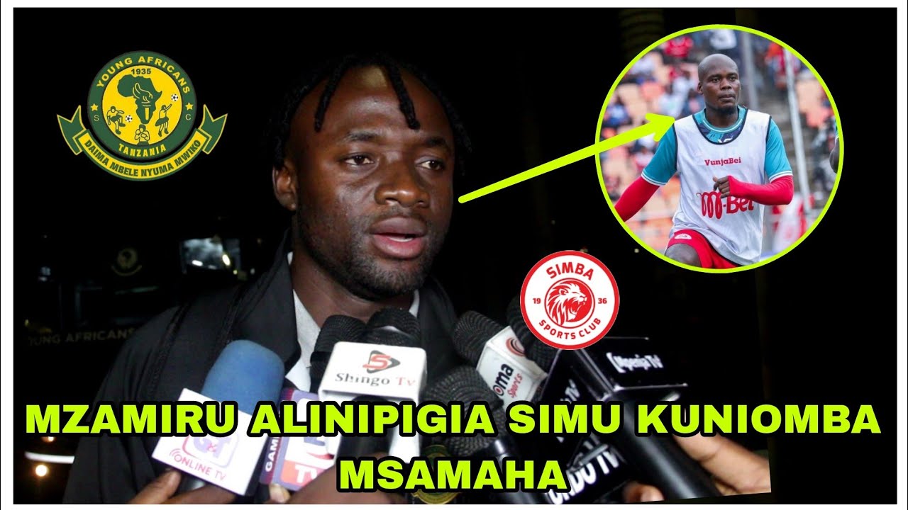 MAYELE AFUNGUKA KUOMBWA MSAMAHA NA MZAMIRU ALINIPIGIA SIMU ALINIUMIZA ...