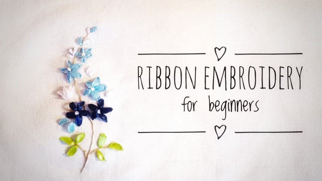 Ribbon Embroidery For Beginners - YouTube