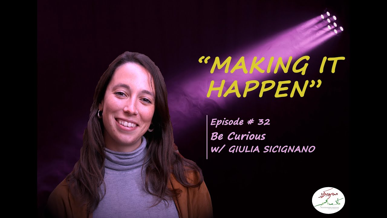 Be Curious w/ Giulia Sicignano | Making it Happen | S3 | Ep 32 - YouTube