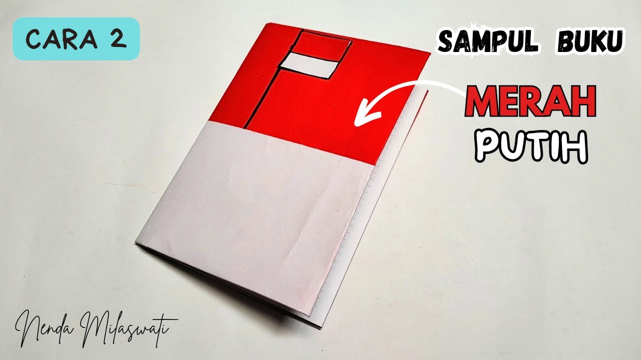 Cara Membuat Sampul Buku Merah Putih Sangat Mudah | Sampul Merah Putih ...