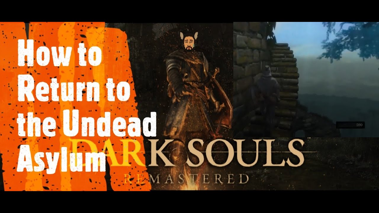 Dark Souls Remastered [How to return to the Undead Asylum] - YouTube