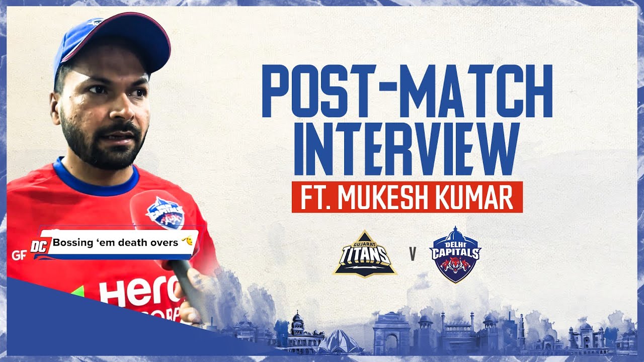 Post-Match Interview ft. Mukesh Kumar | GT vs DC | Delhi Capitals - YouTube
