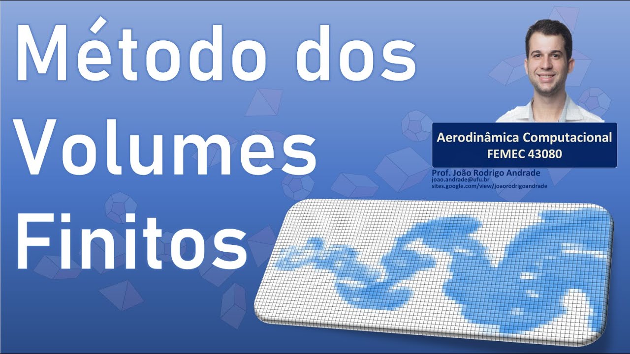 13 - Volumes Finitos - Parte 1/11 - Introdução ao método dos Volumes ...