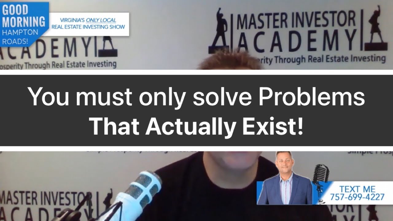 Real Estate Investors Should Work On Solving Problems That Actually ...