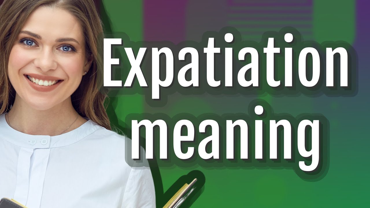 Expatiation | meaning of Expatiation - YouTube