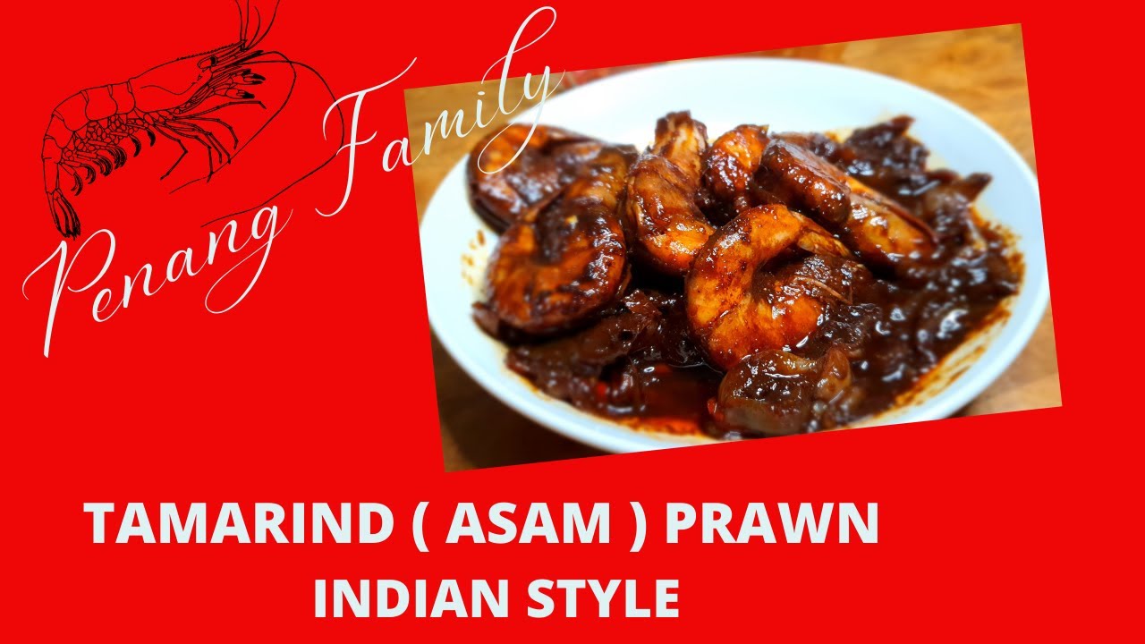 TAMARIND PRAWN / ASAM PRAWN - MADE FOR INDIAN TASTE - Original Chinese ...
