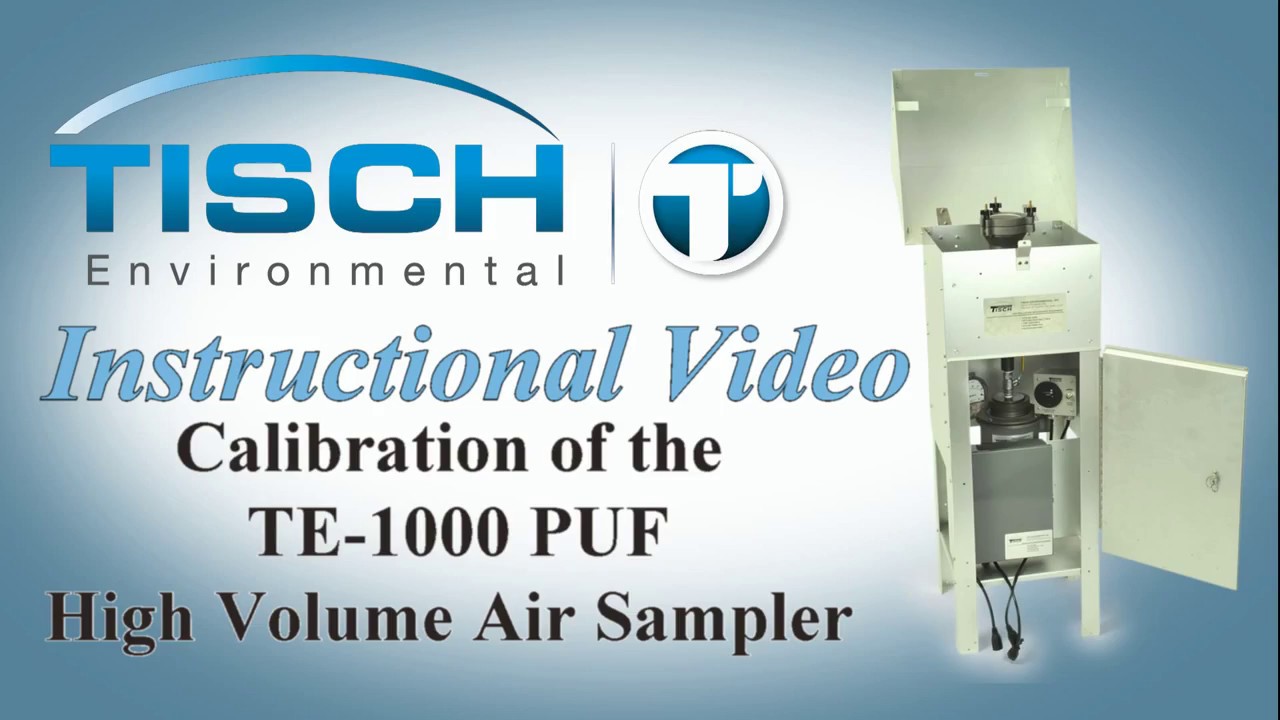Instructional Video for the Calibration of the TE 1000 PUF High Volume ...