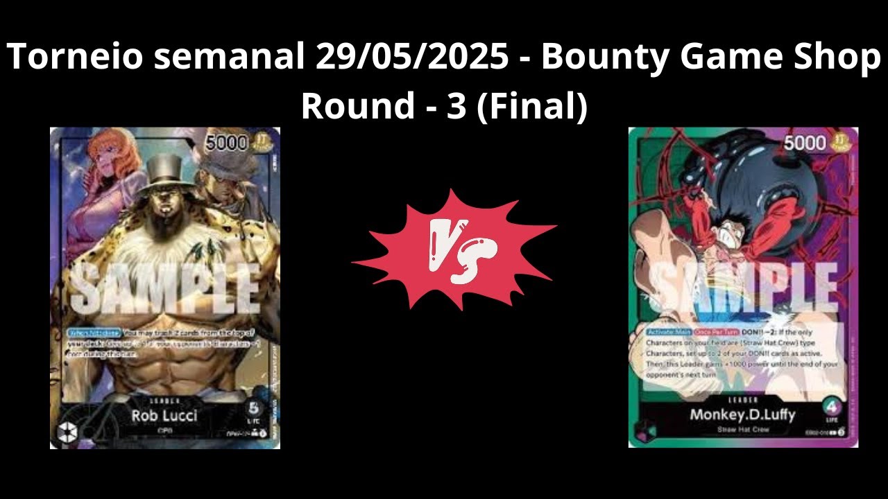 (OP10+EB02) Round 3 (final) - Rob Lucci x GP Luffy - OPTCG - Semanal ...