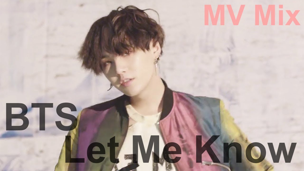 방탄소년단(BTS) - Let Me Know [MV Mix] - YouTube