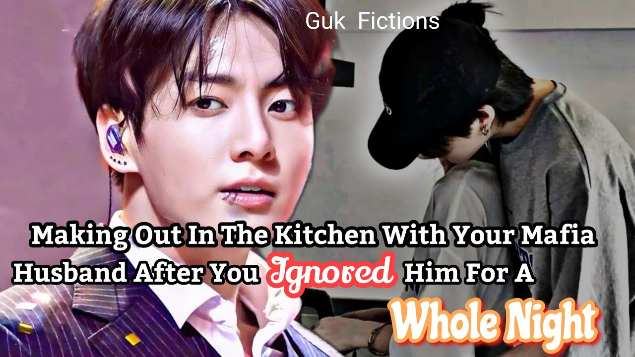 Making Out In The Kitchen Your Mafia Husband After You Ignored Him For ...