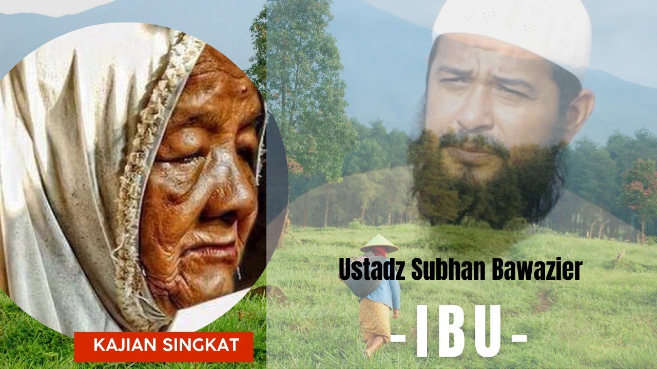 Ceramah menyayat hati Ustadz Subhan Bawazier tentang ibu - YouTube