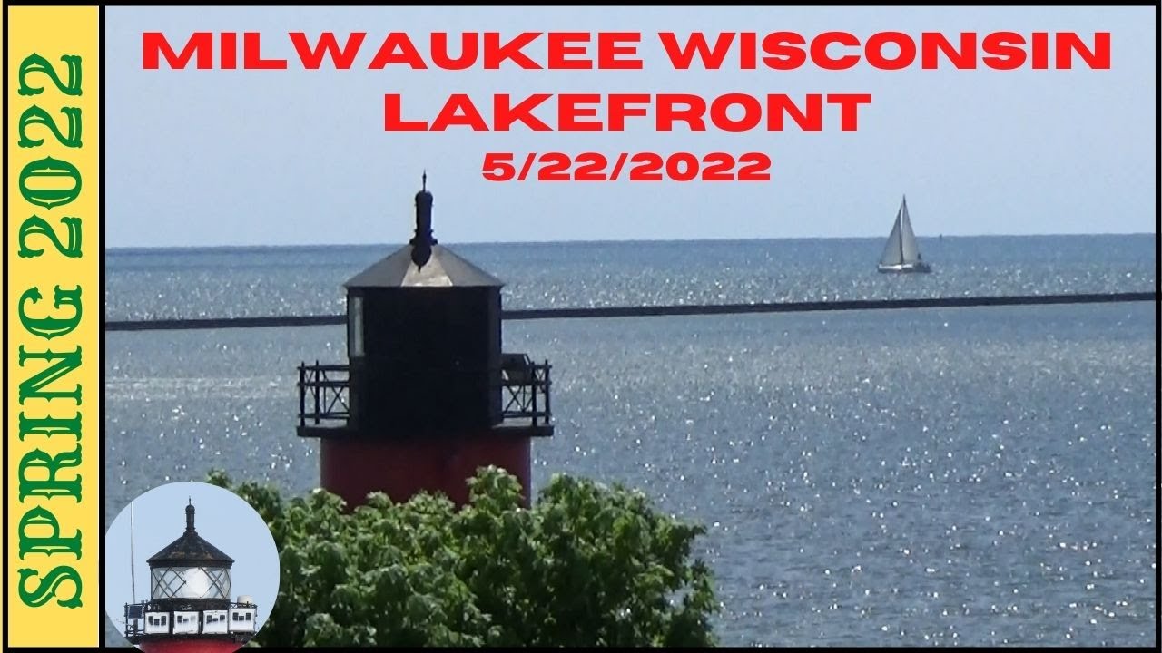 Milwaukee Wisconsin Lakefront: Spring 2022 - YouTube
