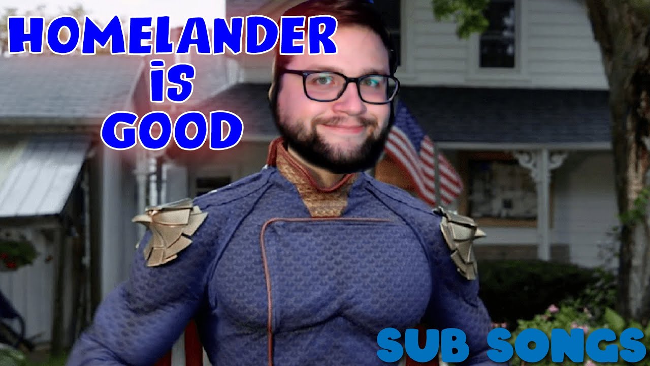 "Homelander Is Good", A Short Song - YouTube