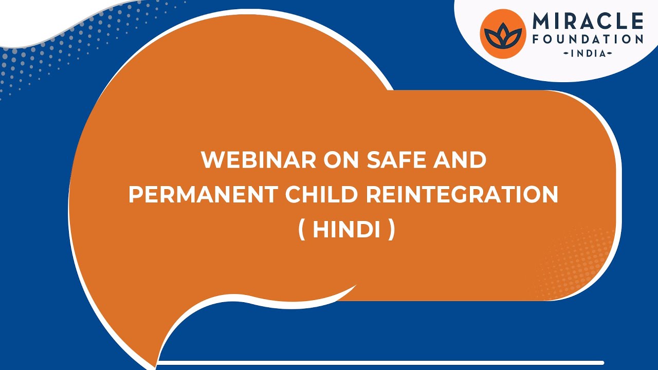Webinar on Safe and Permanent Child Reintegration (Hindi) - YouTube