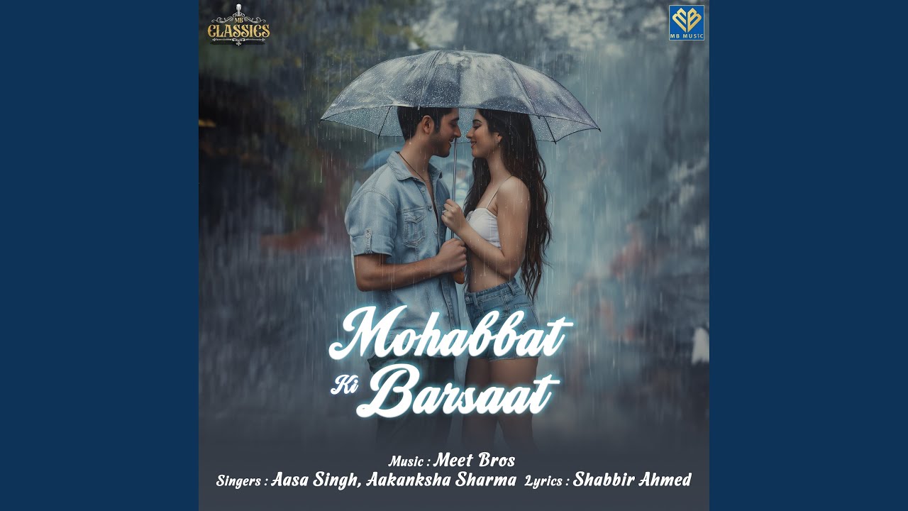 Mohabbat Ki Barsaat - YouTube