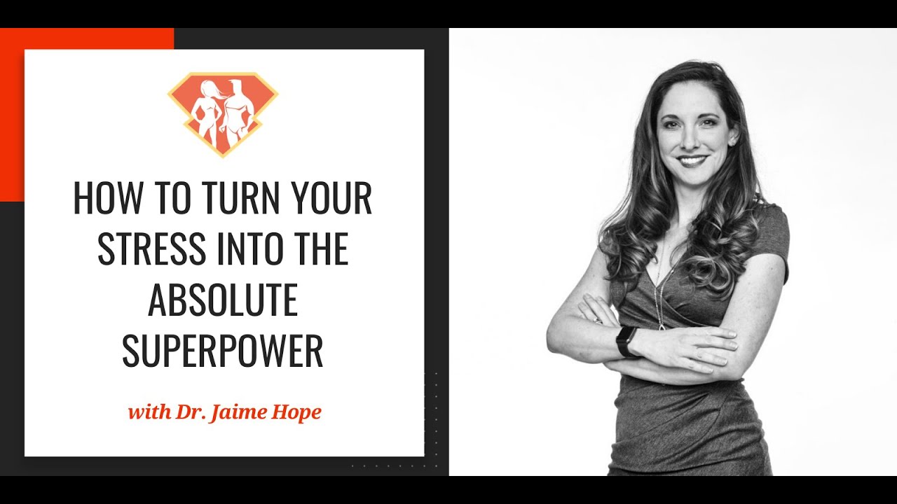 Ep. 258: How To Turn Your Stress Into The Absolute SuperPower W/ Dr ...