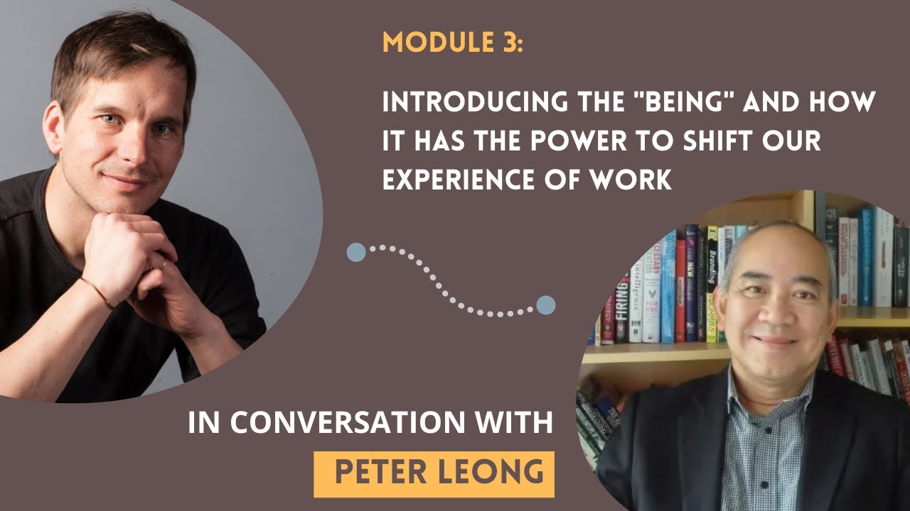 Module 3: Introducing the BEING and how it has the power to shift our experience at work - YouTube