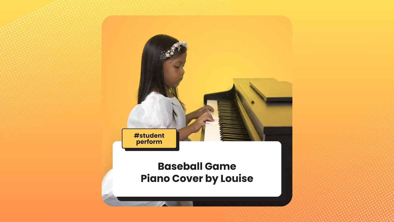 Baseball Game - Piano Cover by Louise - YouTube