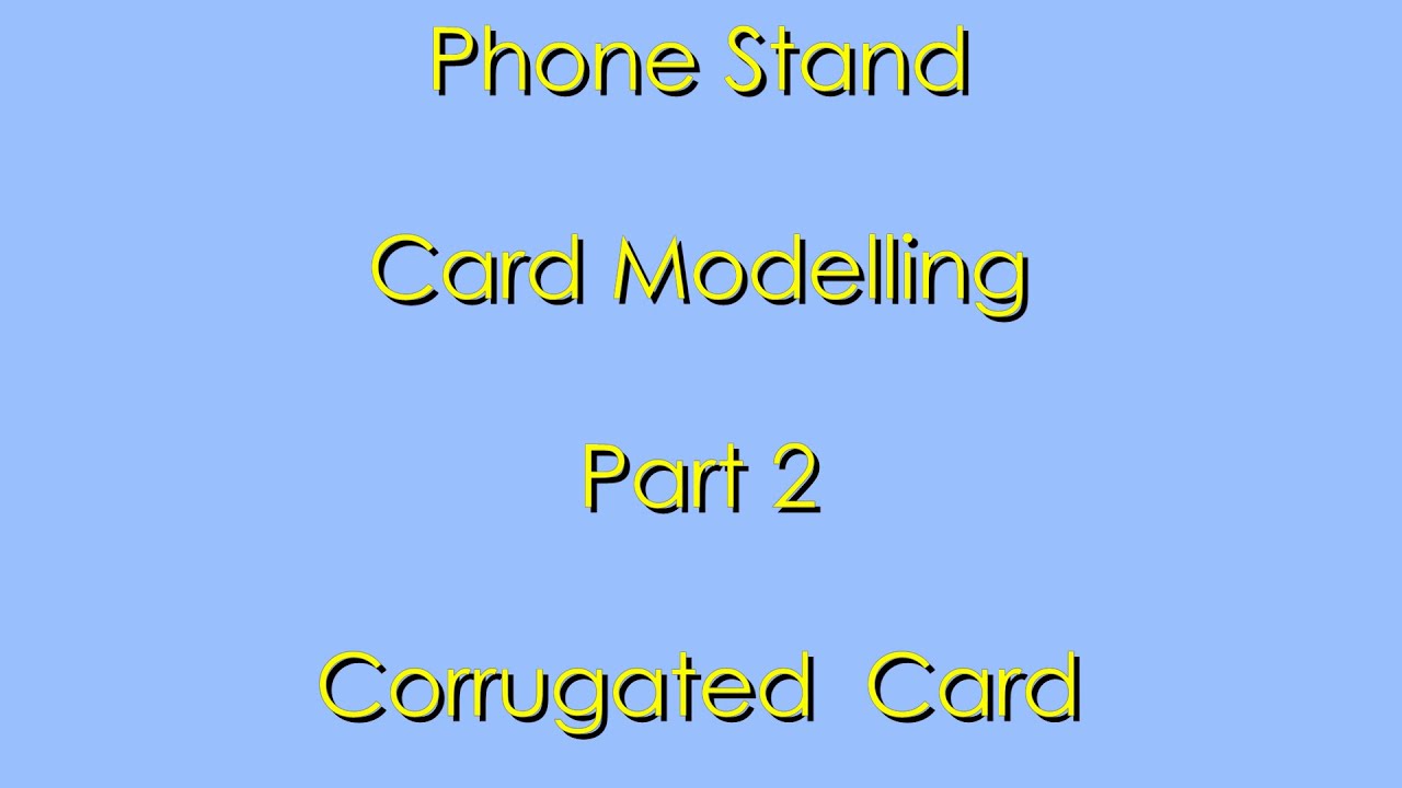 Phone Stand Prototyping Part 2 Corrugated Card Model - YouTube