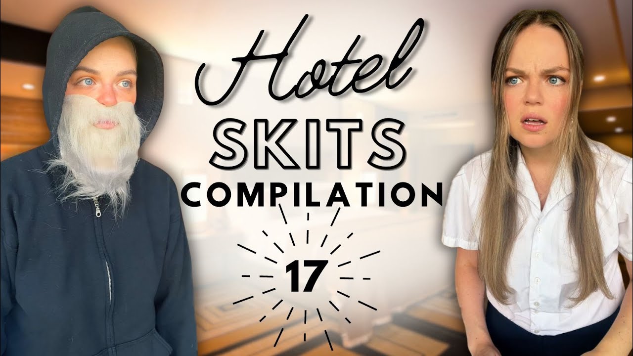 Hotel Skit Compilation 17 - YouTube