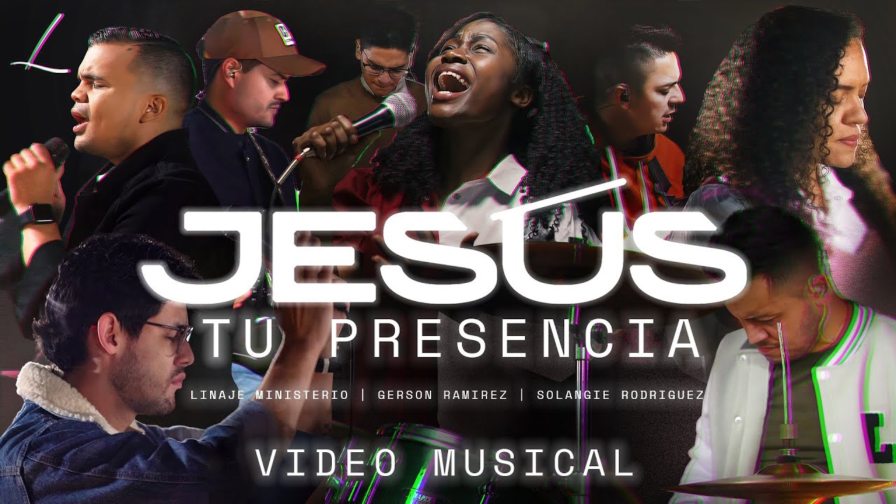 JESÚS, TU PRESENCIA - Linaje Ministerio, Solangie Rodriguez, Gerson ...